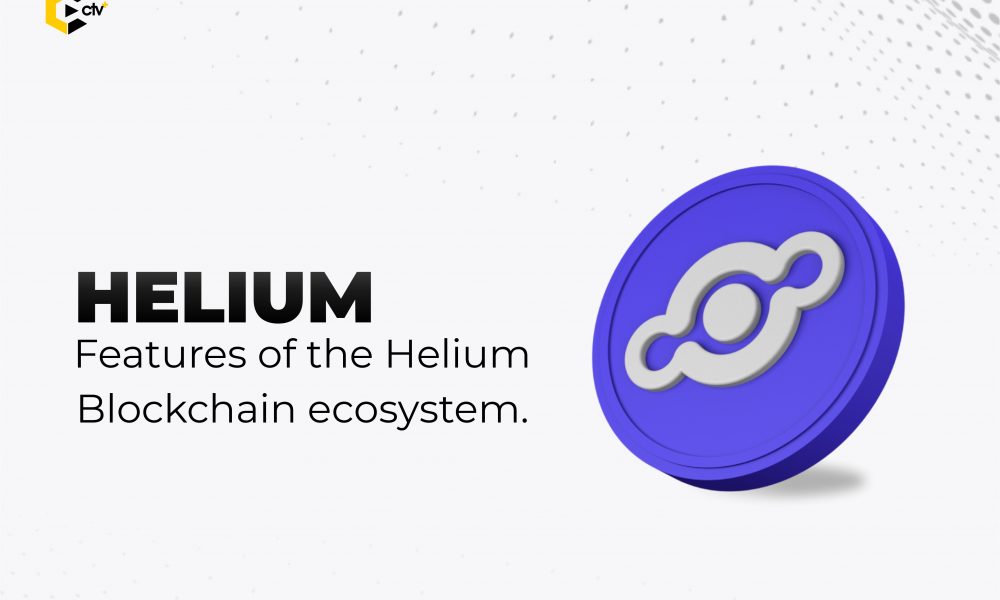 Features of the Helium Blockchain ecosystem | CryptoTvplus - The ...