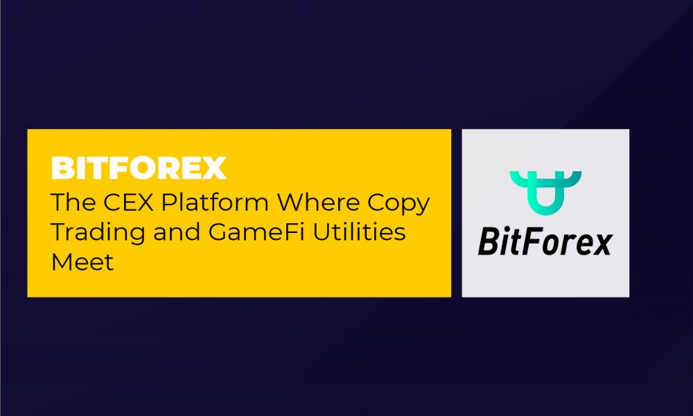 Bitforex; the CEX Platform Where Copy Trading and GameFi Utilities Meet | CryptoTvplus - The ...