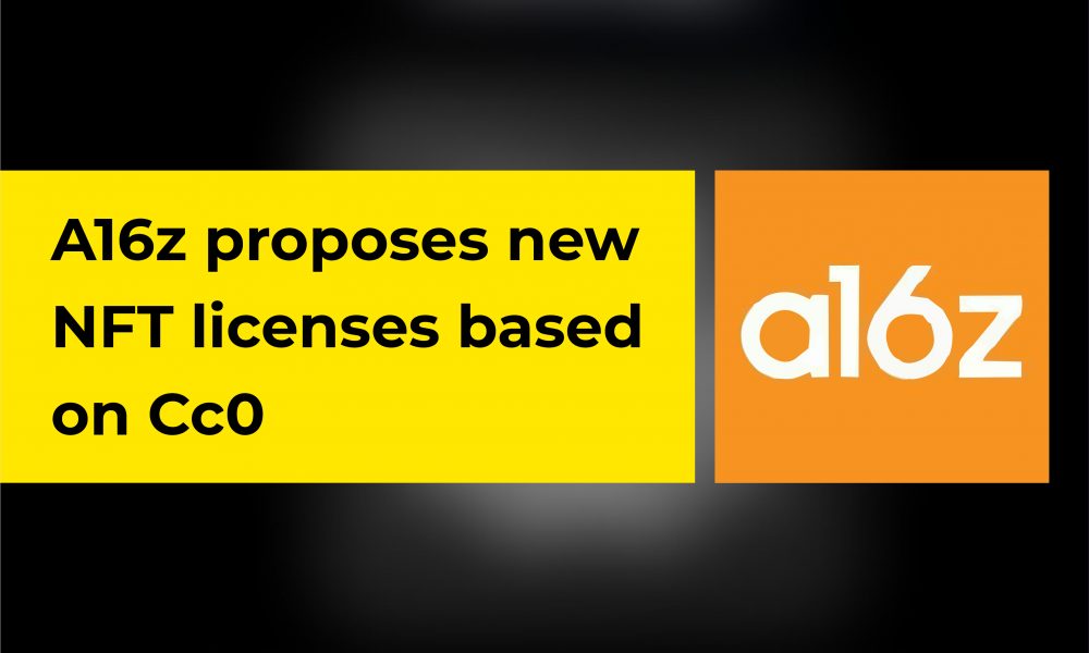 A16z proposes new NFT licenses based on CC0 – CryptoTvplus - The Leading Blockchain Media Firm