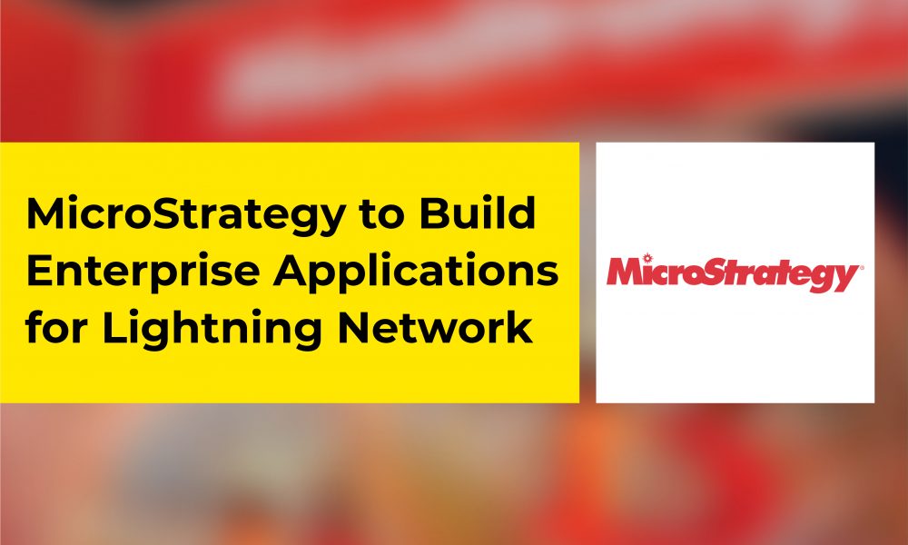 See the Enterprise applications MicroStrategy is building for Lightning Network | CryptoTvplus ...
