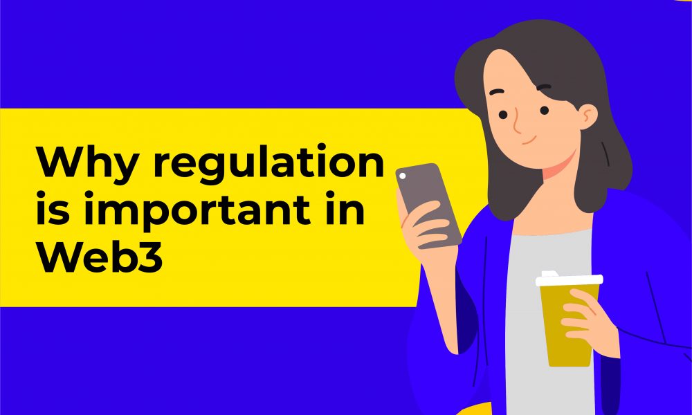 Why regulation is important in Web3 – CryptoTvplus - The Leading ...