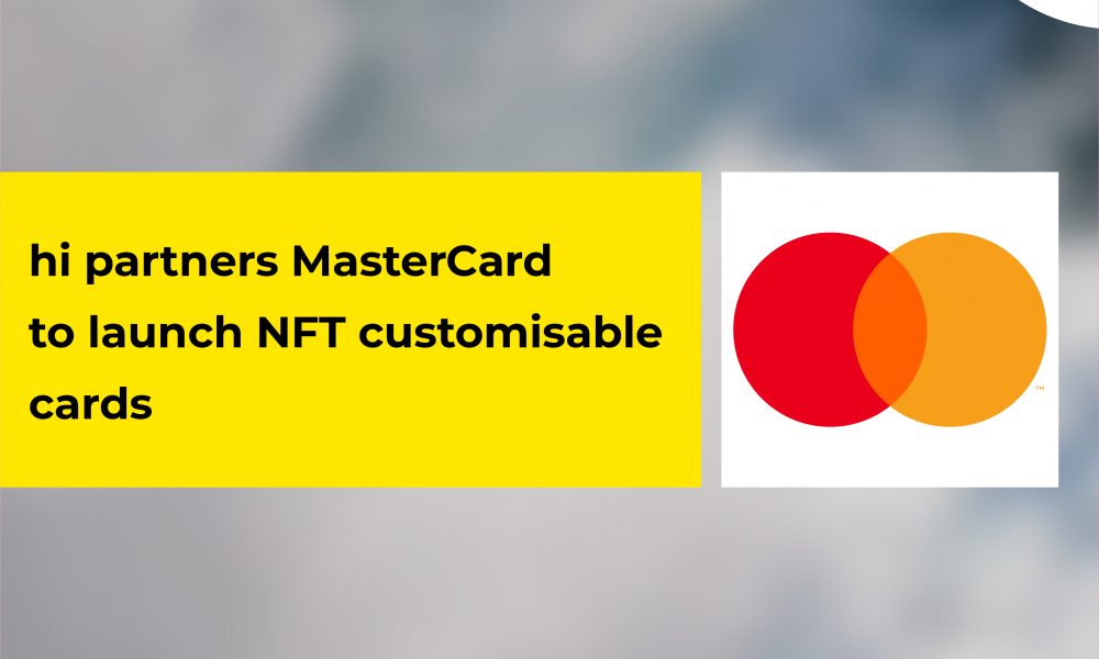 hi partners MasterCard to launch NFT customisable cards – CryptoTvplus ...