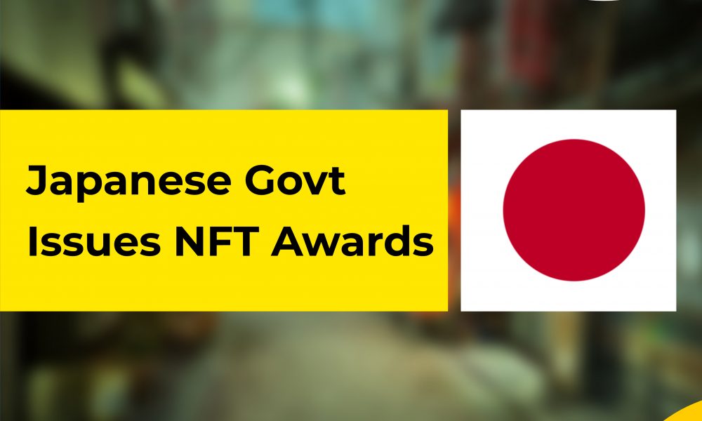 Japanese Govt Issues NFT Awards – CryptoTvplus - The Leading Blockchain ...