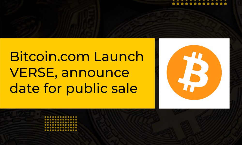 Bitcoin.com Launch VERSE, announce date for public sale – CryptoTvplus ...