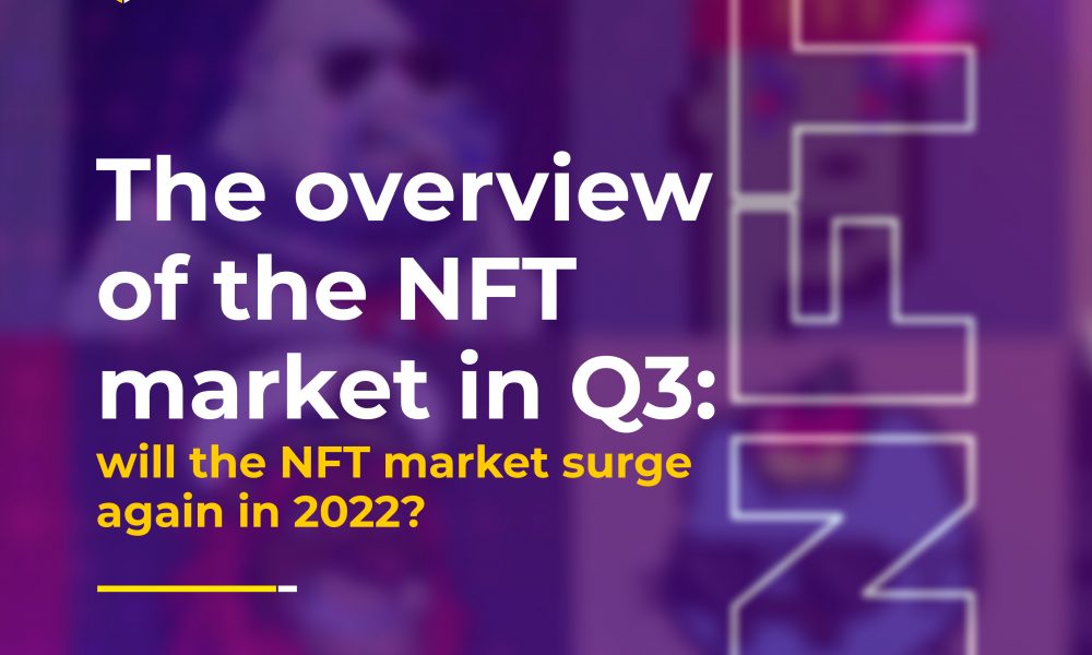 The overview of the NFT market in Q3: will the NFT market surge again ...