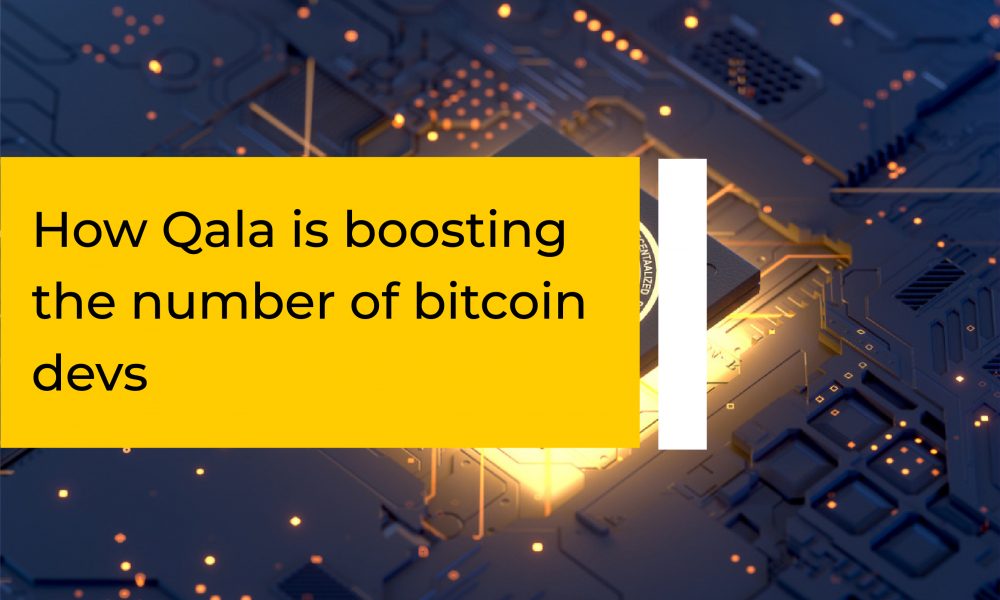 How Qala is boosting the number of bitcoin devs – CryptoTvplus - The ...
