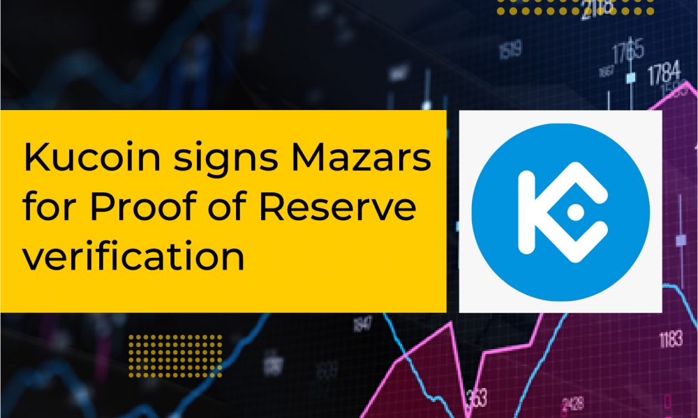 Kucoin signs Mazars for Proof of Reserve verification – CryptoTvplus ...