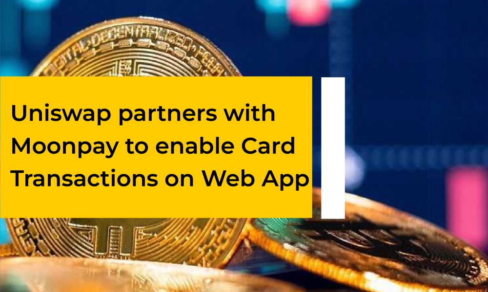 Uniswap partners with Moonpay to enable Card Transactions on Web App ...