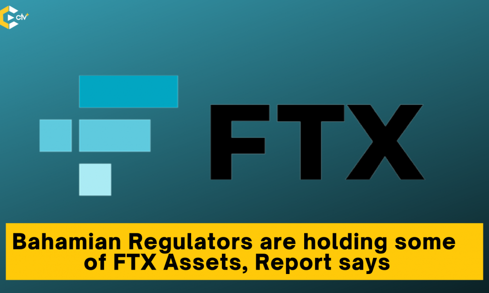 Bahamian Regulators are holding some of FTX Assets, Report says – CryptoTvplus - The Leading ...