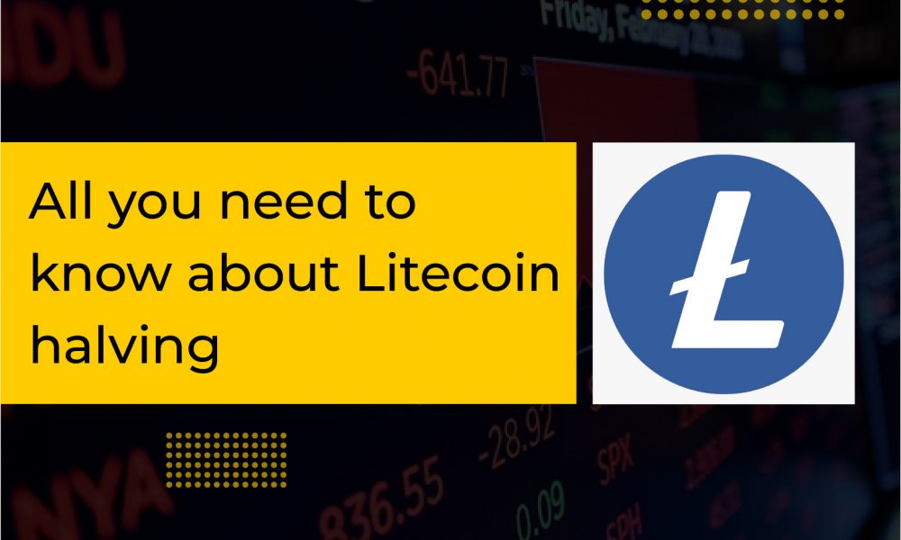 All you need to know about Litecoin halving – CryptoTvplus - The Leading Blockchain Media Firm