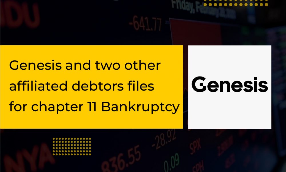 Genesis and two other affiliated debtors files for chapter 11 bankruptcy – CryptoTvplus - The ...
