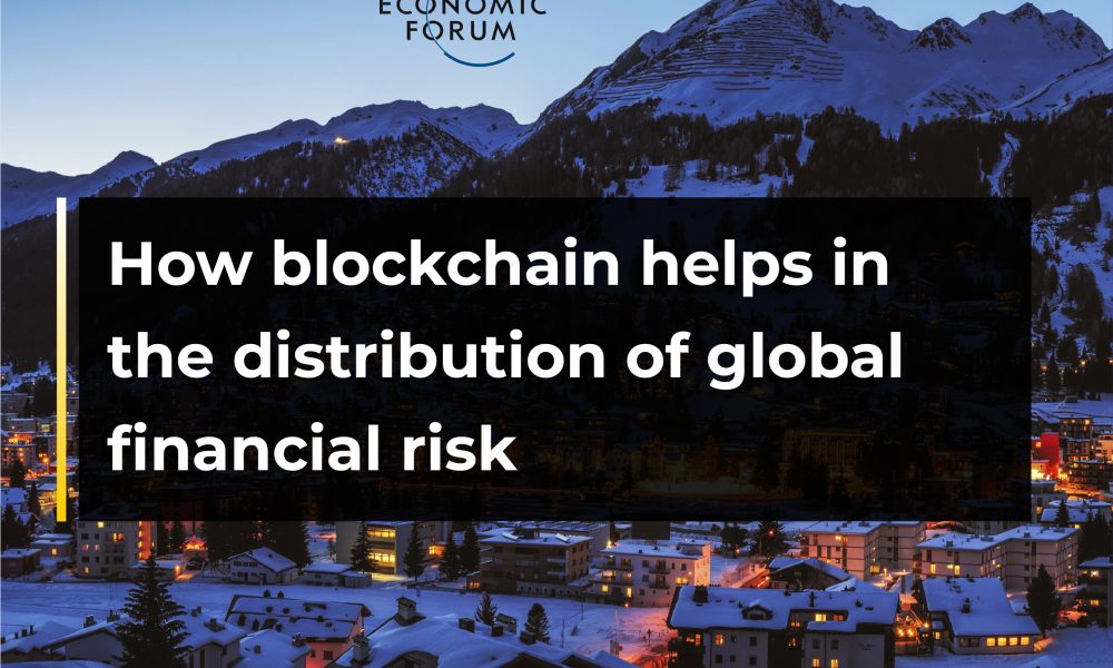 How blockchain helps in the distribution of global financial risk ...