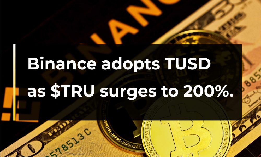 Binance adopts TUSD as $TRU surges to 200% – CryptoTvplus - The Leading ...
