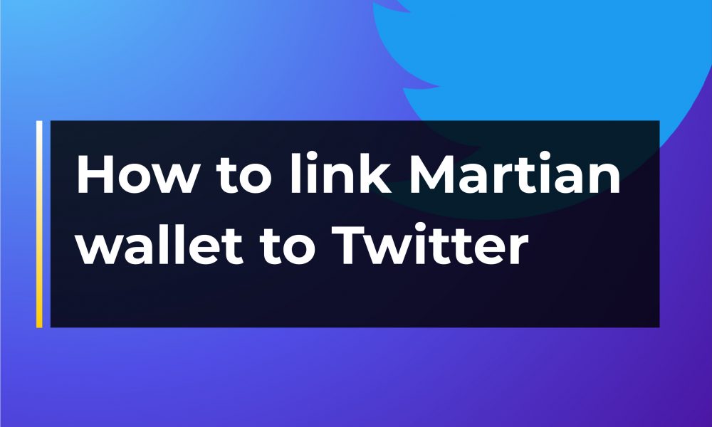 How to link Martian wallet to Twitter – CryptoTvplus - The Leading ...
