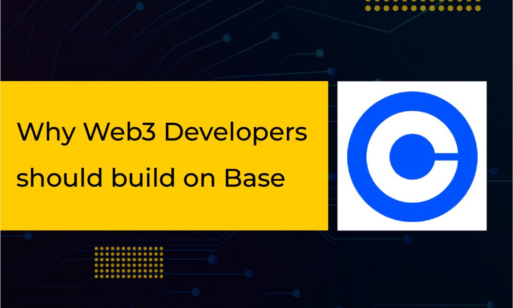 Why Web3 Developers should build on Base – CryptoTvplus - The Leading ...