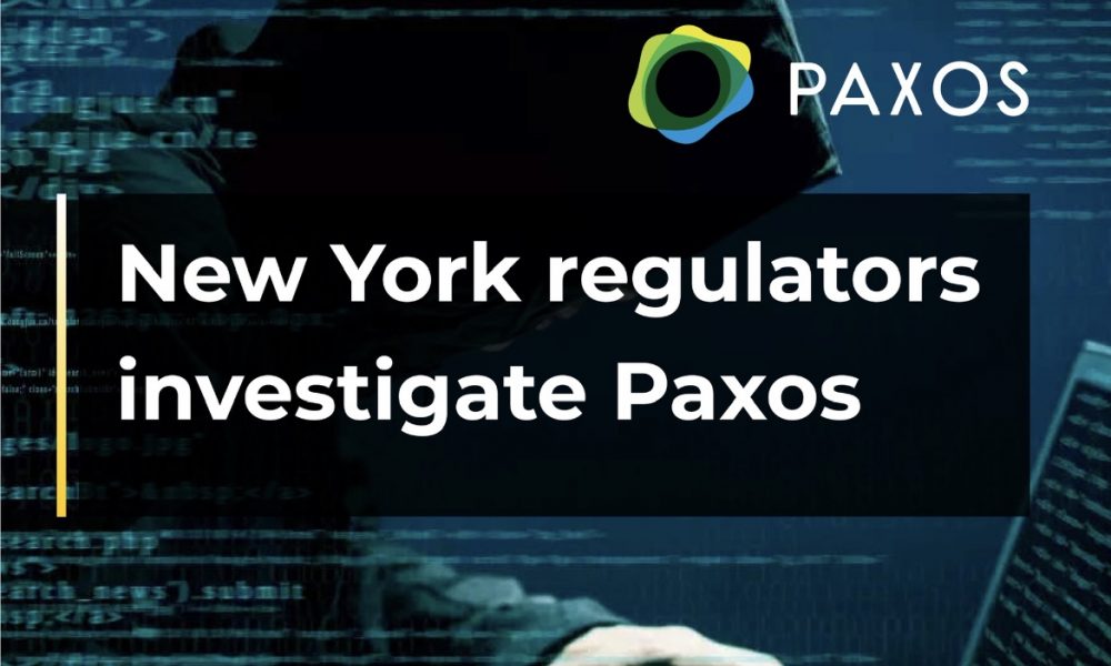 New York regulators investigate Paxos – CryptoTvplus - The Leading ...