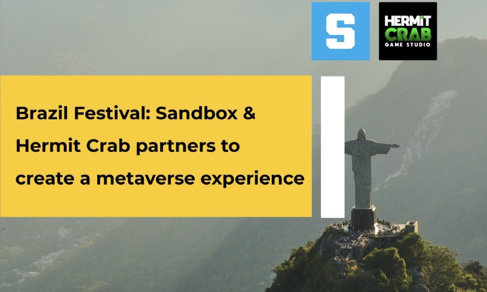 Brazil Festival: Sandbox & Hermit Crab partners to create a metaverse ...