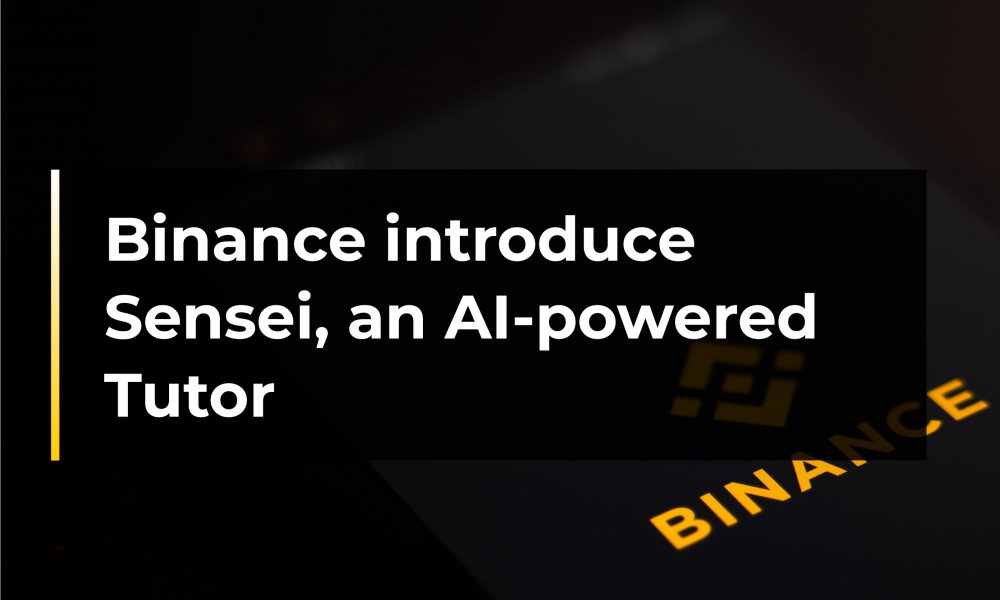 Binance introduce Sensei, an AI-powered Tutor – CryptoTvplus - The ... Binance introduce Sensei, an AI-powered Tutor – CryptoTvplus - The ...