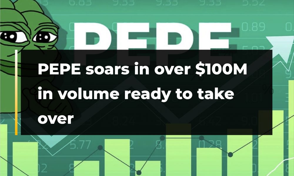 PEPE soars in over $100M in volume ready to take over – CryptoTvplus ...