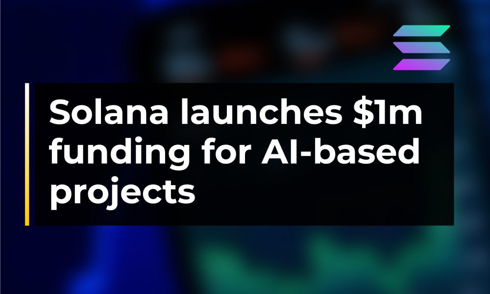 Solana launches $1m funding for AI-based projects – CryptoTvplus - The ...