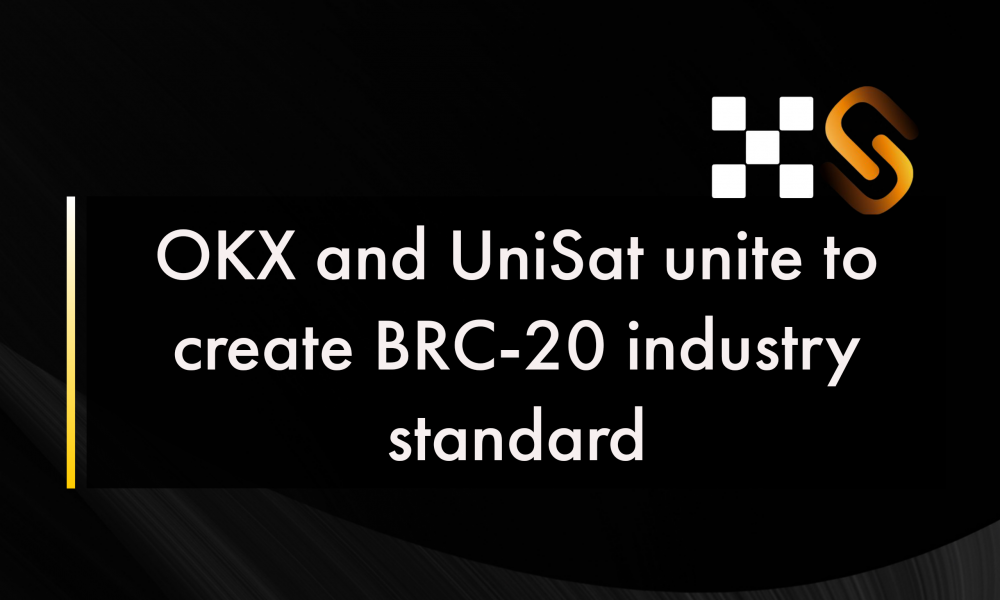 OKX & UniSat unite to create BRC-20 industry standard – CryptoTvplus - The Leading Blockchain ...