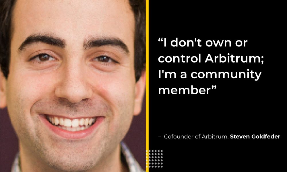 I don’t own or control Arbitrum; I’m a community member – Cofounder of ...