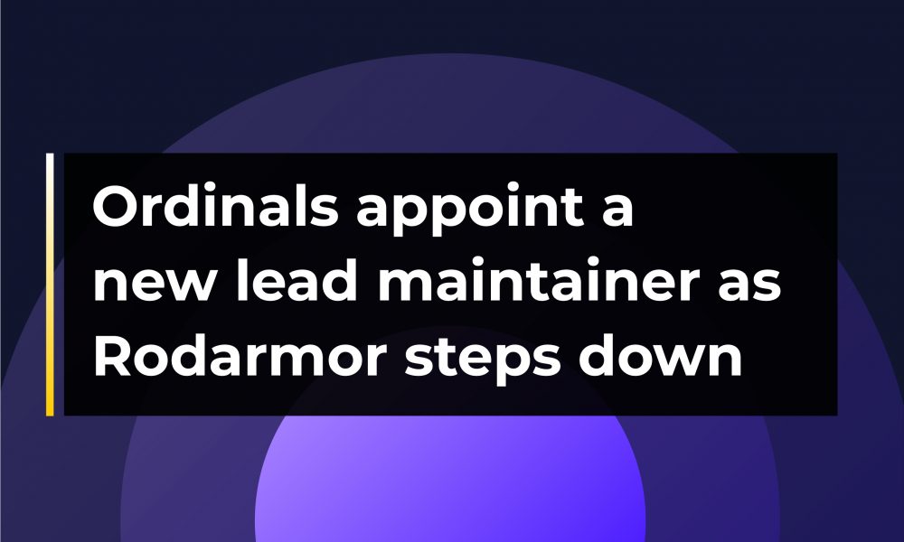 Ordinals appoint a new lead maintainer as Rodarmor steps down – CryptoTvplus - The Leading ...