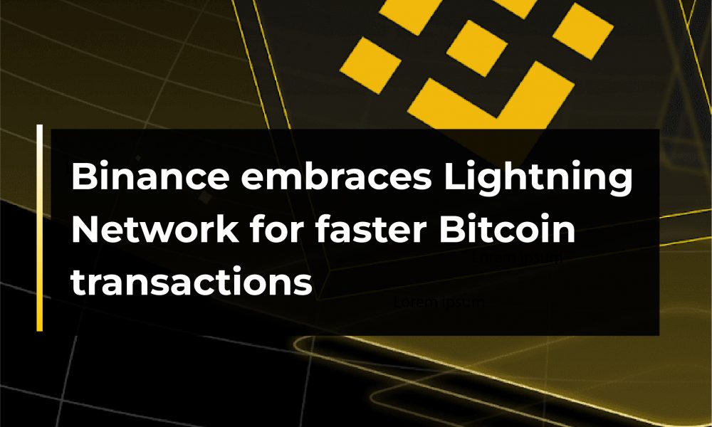 Binance embraces Lightning Network for faster Bitcoin transactions – CryptoTvplus - The Leading ...