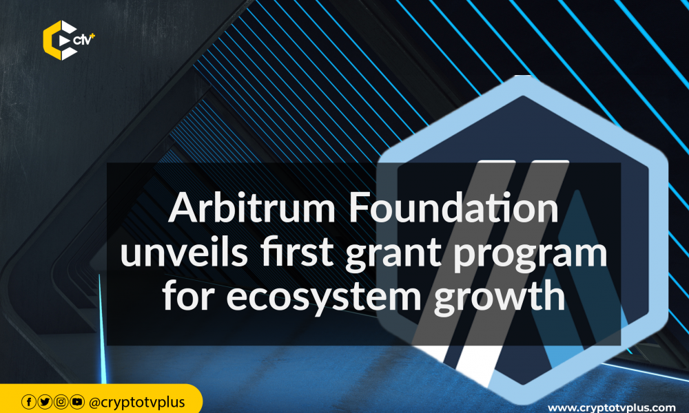Arbitrum Foundation unveils first grant program for ecosystem growth – CryptoTvplus - The ...