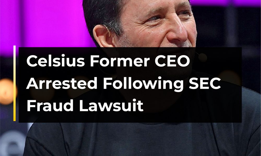 Celsius Former CEO Arrested Following SEC Fraud Lawsuit – CryptoTvplus ...