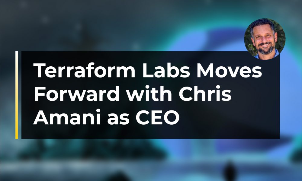 Terraform Labs Moves Forward with Chris Amani as CEO – CryptoTvplus ...