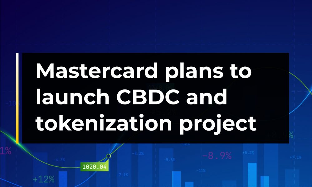 Mastercard plans to launch CBDC and tokenization project – CryptoTvplus ...