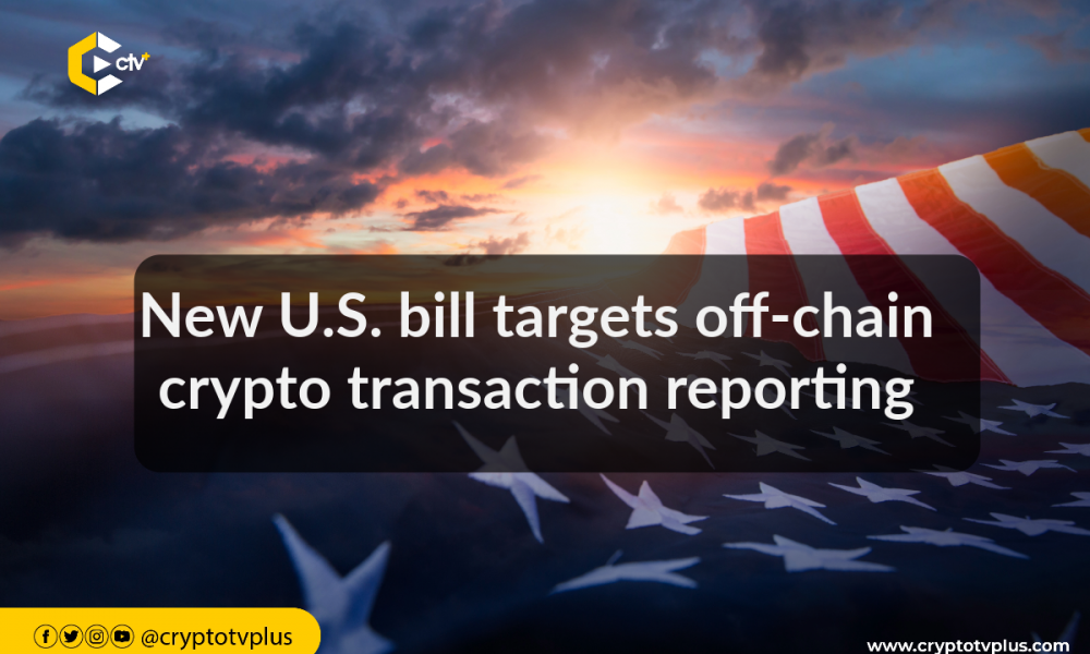 New U.S. bill targets off-chain crypto transaction reporting ...