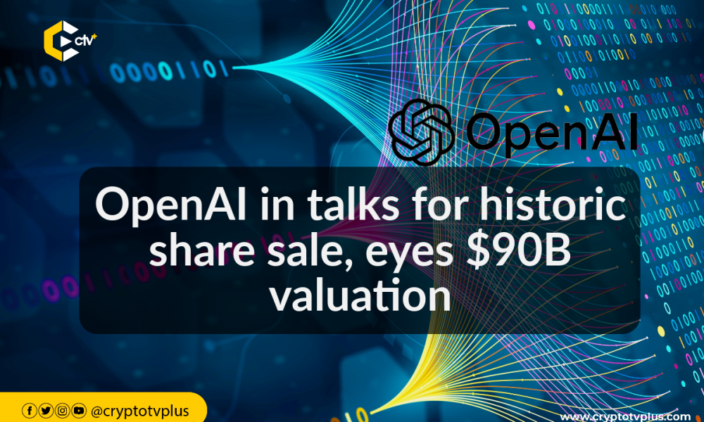 OpenAI in talks for historic share sale, eyes $90 billion valuation ...
