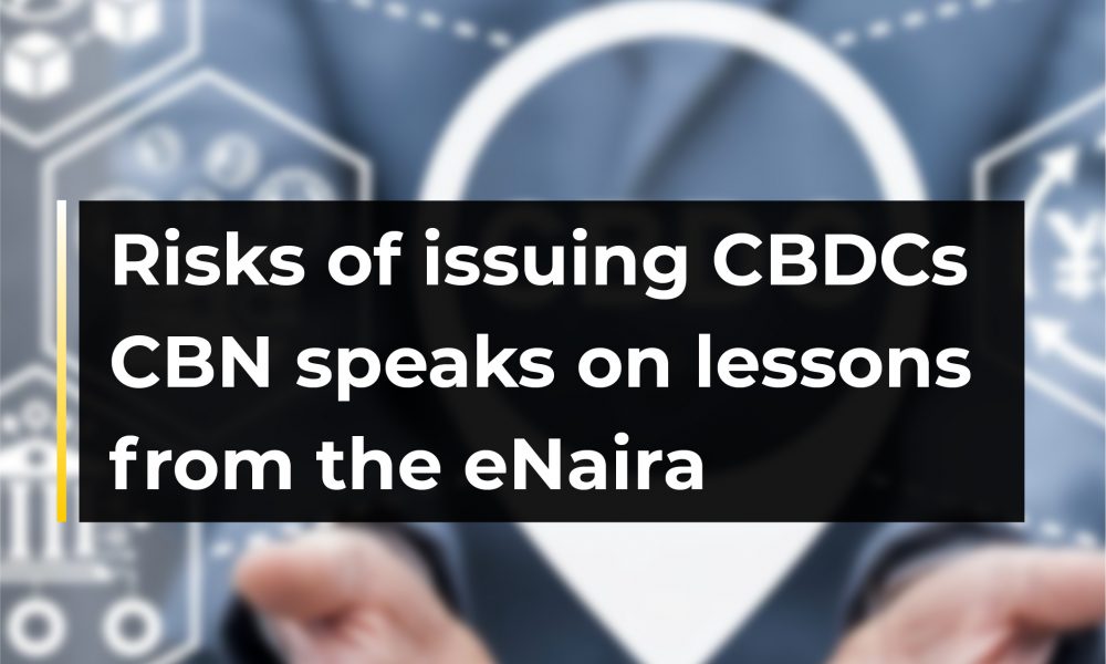 Risks of issuing CBDCs – CBN speaks on lessons from the eNaira – CryptoTvplus - The Leading ...