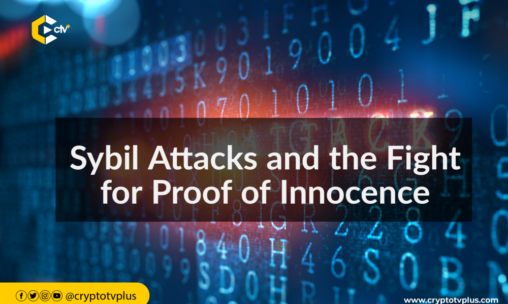 Sybil Attacks And The Fight For Proof Of Innocence Cryptotvplus The