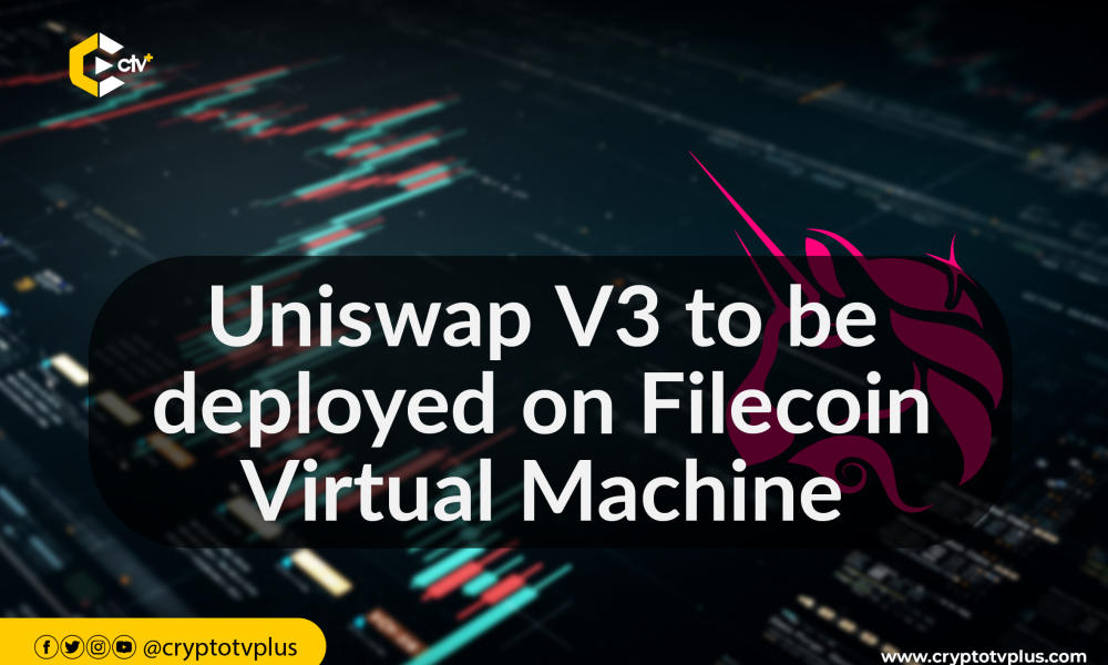 Uniswap V3 to be deployed on Filecoin Virtual Machine – CryptoTvplus ...