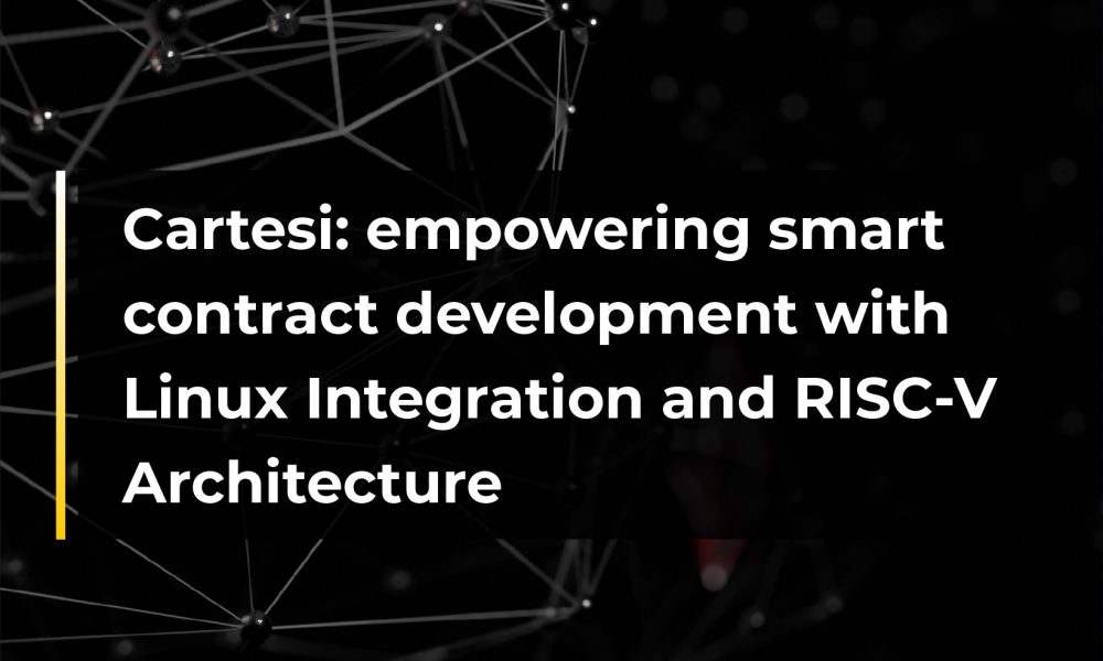 Cartesi: Empowering Smart Contract Development with Linux Integration ...