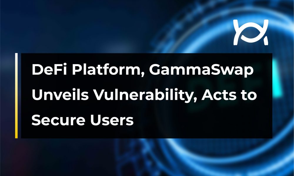 DeFi Platform, GammaSwap Unveils Vulnerability, Acts to Secure Users – CryptoTvplus - The ...