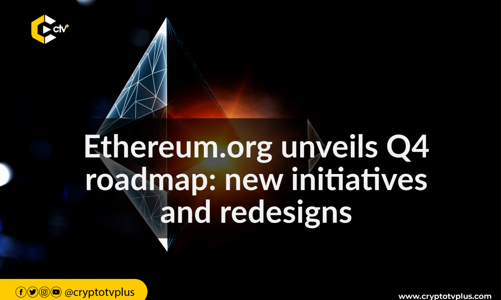 Ethereum.org unveils Q4 roadmap: new initiatives and redesigns | CryptoTvplus - The Leading ...