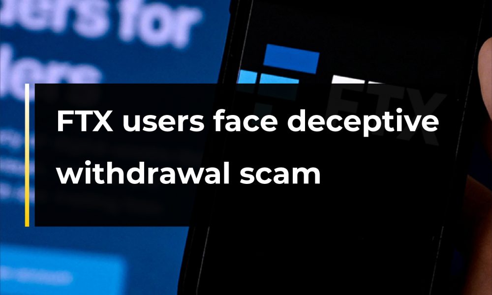 FTX users face deceptive withdrawal scam – CryptoTvplus - The Leading ...