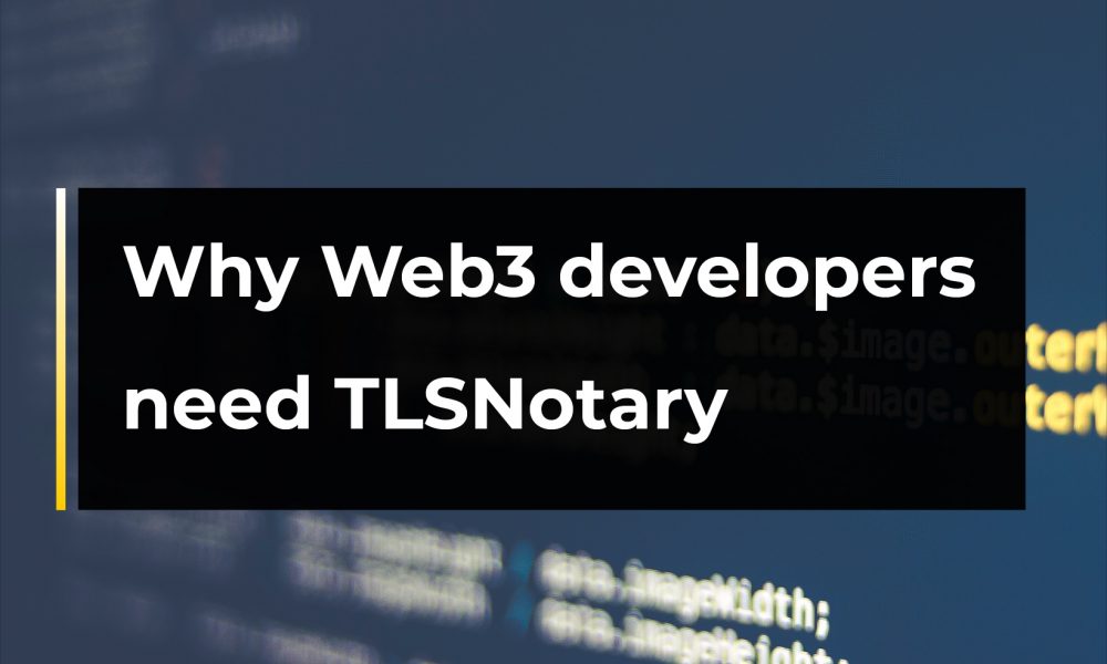 Why Web3 developers need TLSNotary – CryptoTvplus - The Leading Blockchain Media Firm