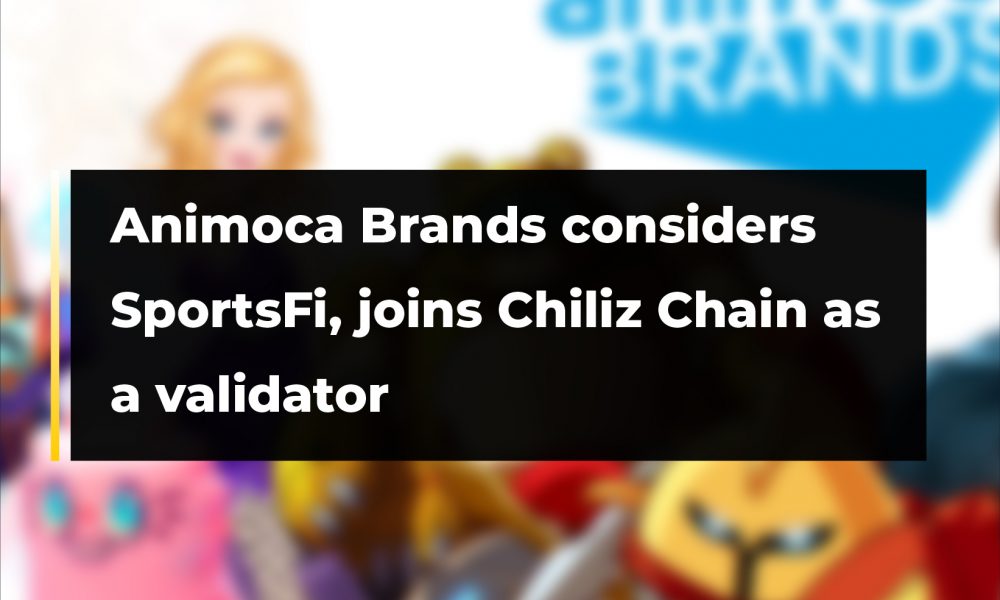 Animoca Brands considers SportsFi, joins Chiliz Chain as a validator – CryptoTvplus - The ...