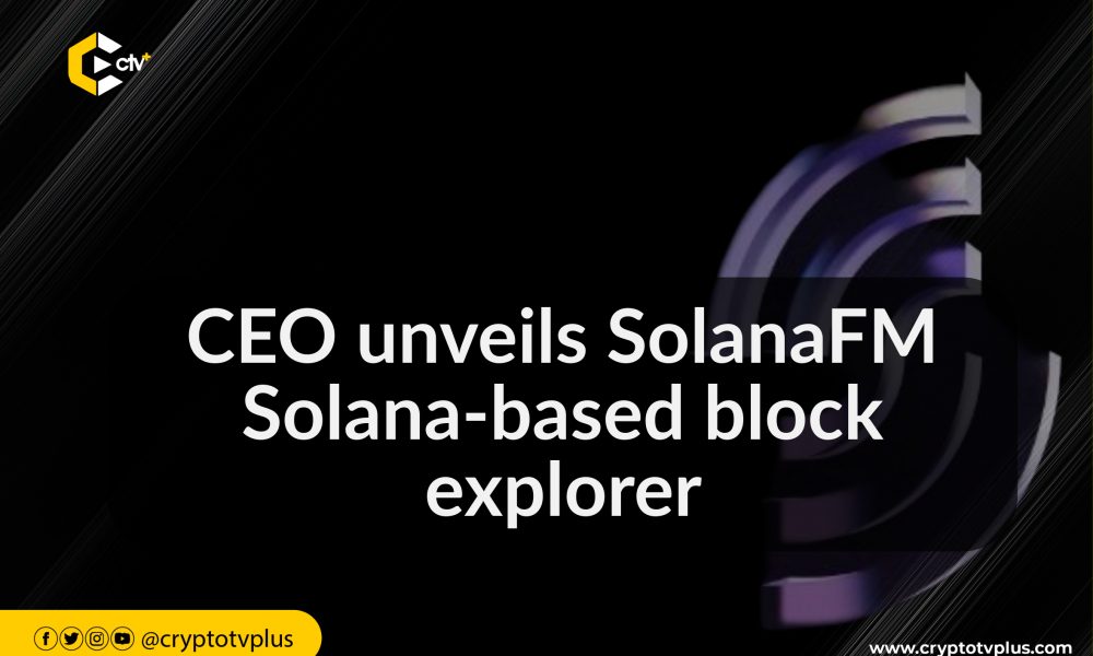 CEO unveils SolanaFM Solana-based block explorer at Breakpoint 2023 ...