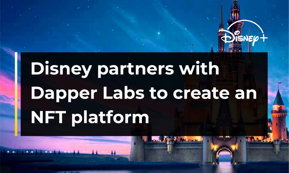 Disney partners with Dapper Labs to create an NFT platform – CryptoTvplus - The Leading ...
