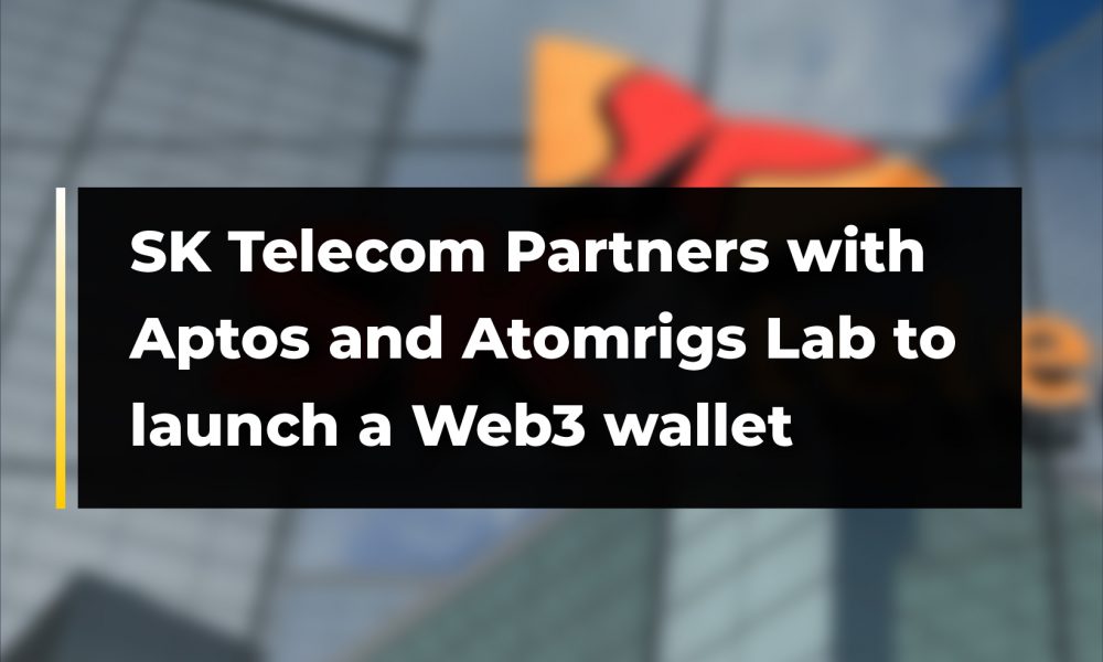 SK Telecom partners with Aptos and Atomrigs Lab to launch a Web3 wallet – CryptoTvplus - The ...