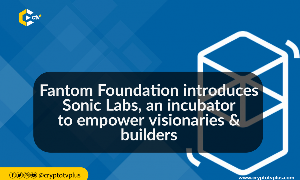 Fantom Foundation introduces Sonic Labs, an incubator to empower ...