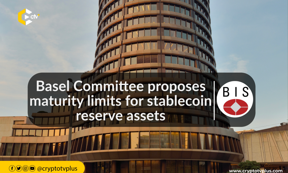 Basel Committee proposes maturity limits for stablecoin reserve assets ...