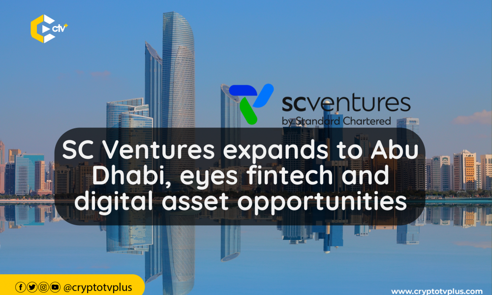 SC Ventures expands to Abu Dhabi, eyes fintech and digital asset ...