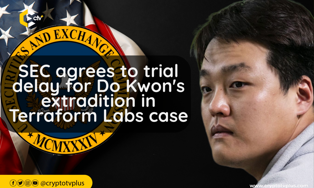SEC agrees to trial delay for Do Kwon’s extradition in Terraform Labs case – CryptoTvplus - The ...
